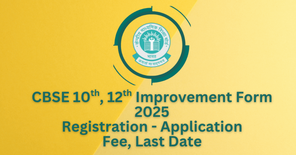 CBSE 10th, 12th Improvement Registration 2025 Application Form, Apply ...