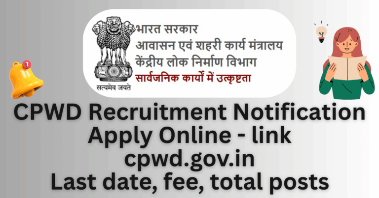 CPWD Recruitment 2025 Apply Online, Notification pdf, Link cpwd.gov.in