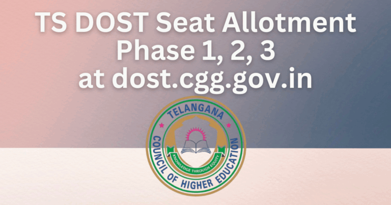 TS DOST Seat Allotment 2025, டாஸ் நண்பர் Phase 1, 2, 3, dost.cgg.gov.in ...
