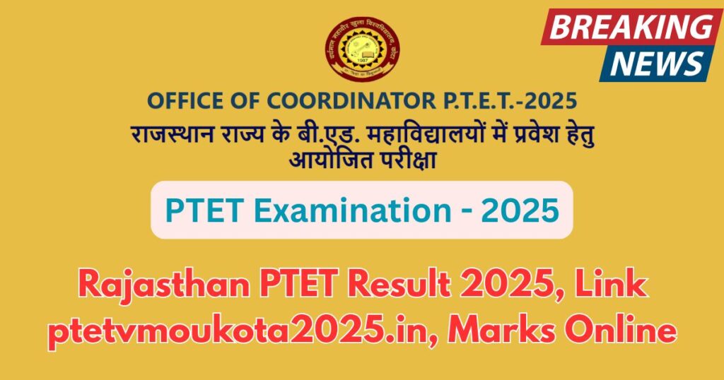 Rajasthan PTET Result 2025, Link ptetvmoukota2025.in, Download Marks ...