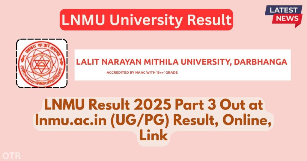LNMU Result 2025 Part 3 Out at lnmu.ac.in (UG/PG) Result, Online, Link