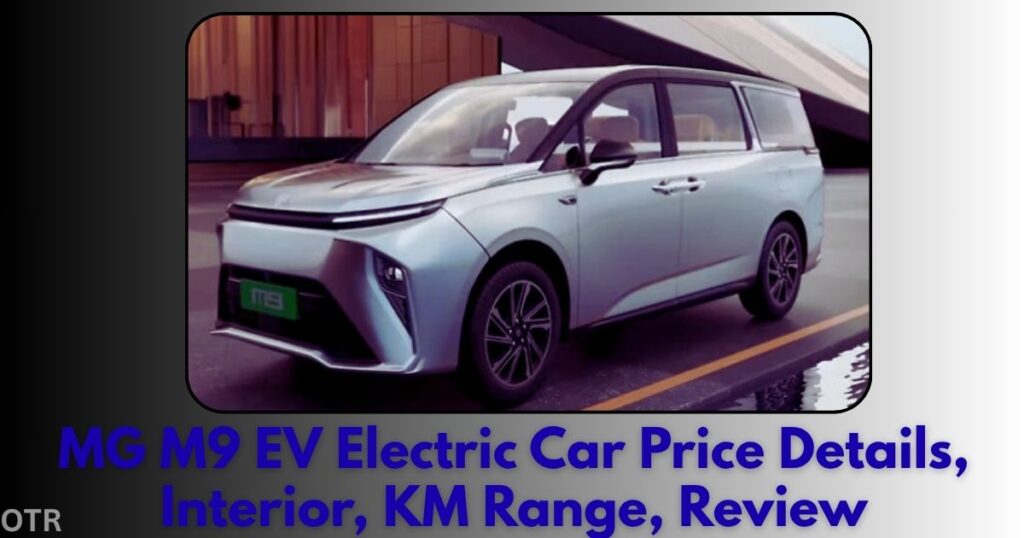 MG M9 EV Electric Car Launched on 21st July, Booking, Price, Interior ...
