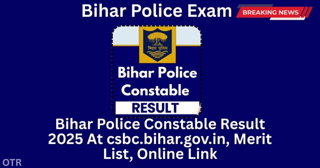 Bihar Police Constable Result 2025 At csbc.bihar.gov.in, Merit List ...