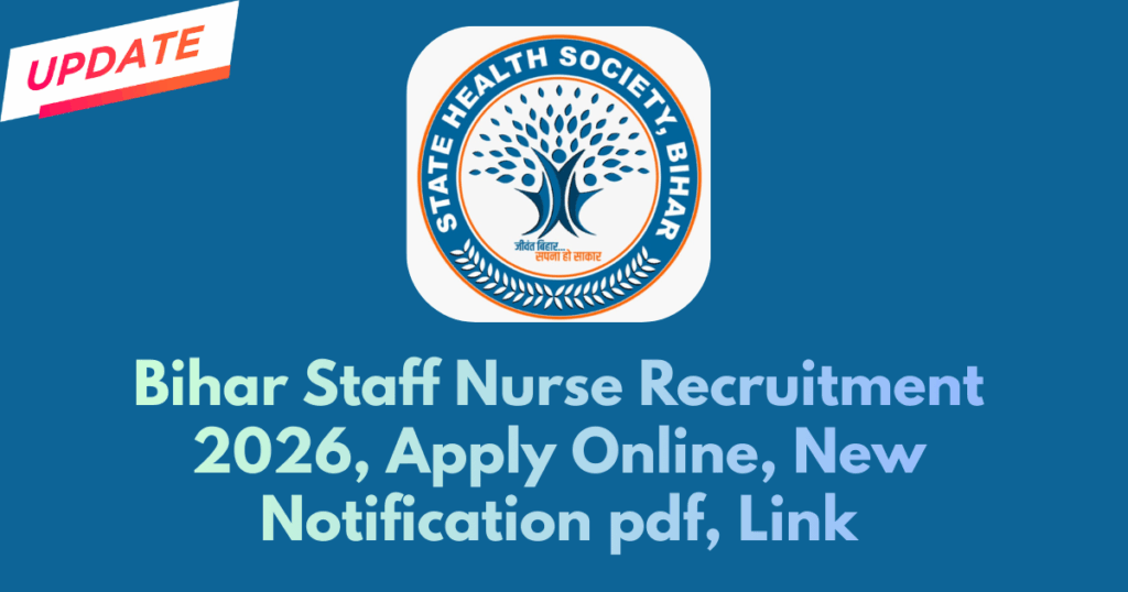 Bihar Staff Nurse Recruitment 2026, Apply Online, New Notification pdf ...