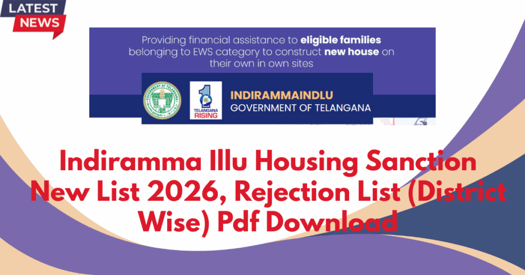 Indiramma Illu Housing Sanction New List 2026, Rejection List (District ...