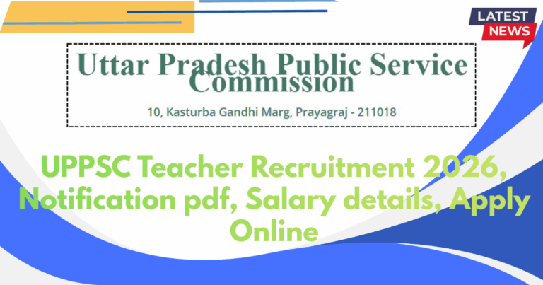 UPPSC Teacher Recruitment 2026, Notification pdf, Salary details, Apply ...